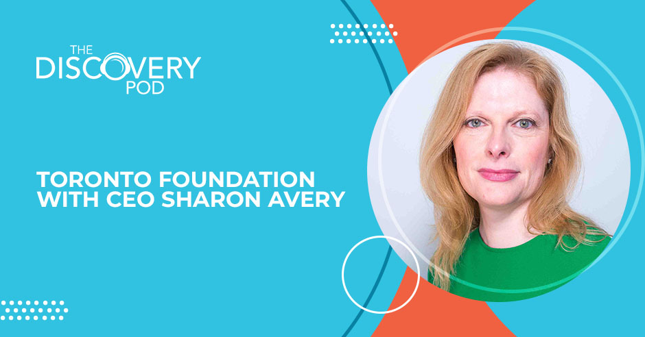 Toronto Foundation with CEO Sharon Avery