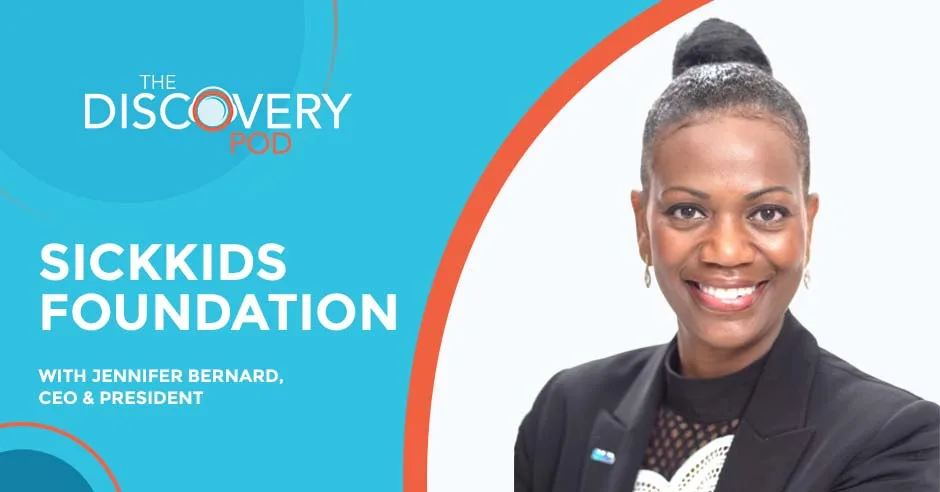 SickKids Foundation With Jennifer Bernard, CEO & President