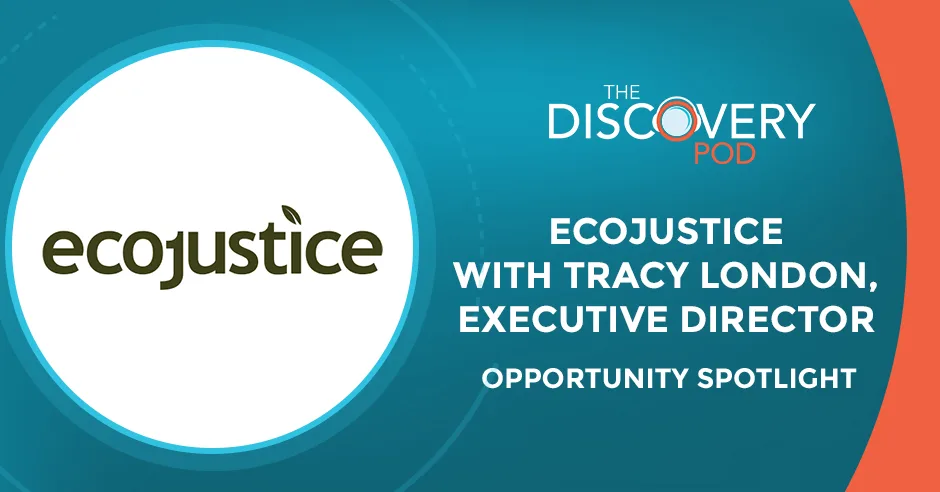 Ecojustice With Tracy London, Executive Director