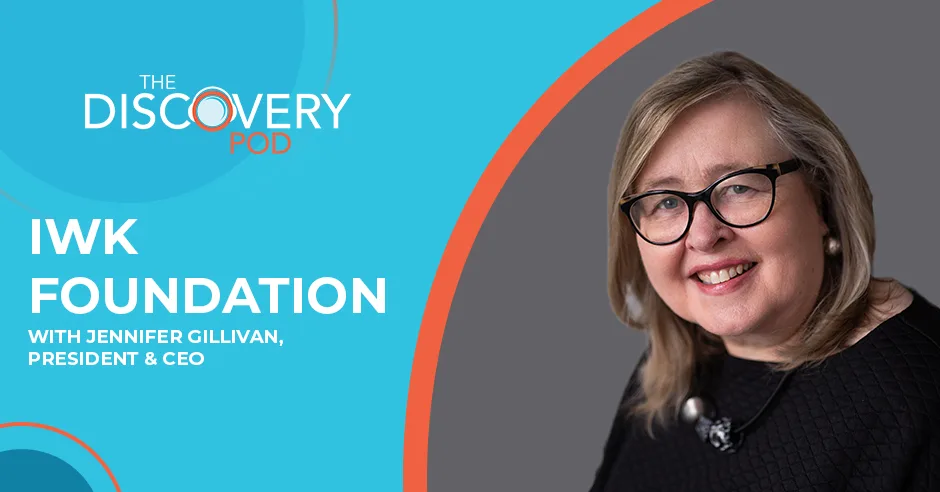 IWK Foundation With Jennifer Gillivan, President & CEO
