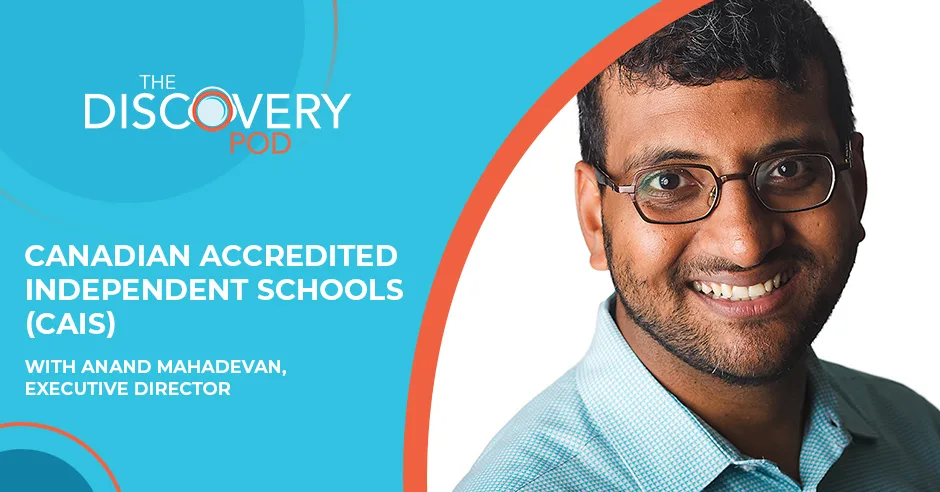 Canadian Accredited Independent Schools (CAIS) With Anand Mahadevan ...