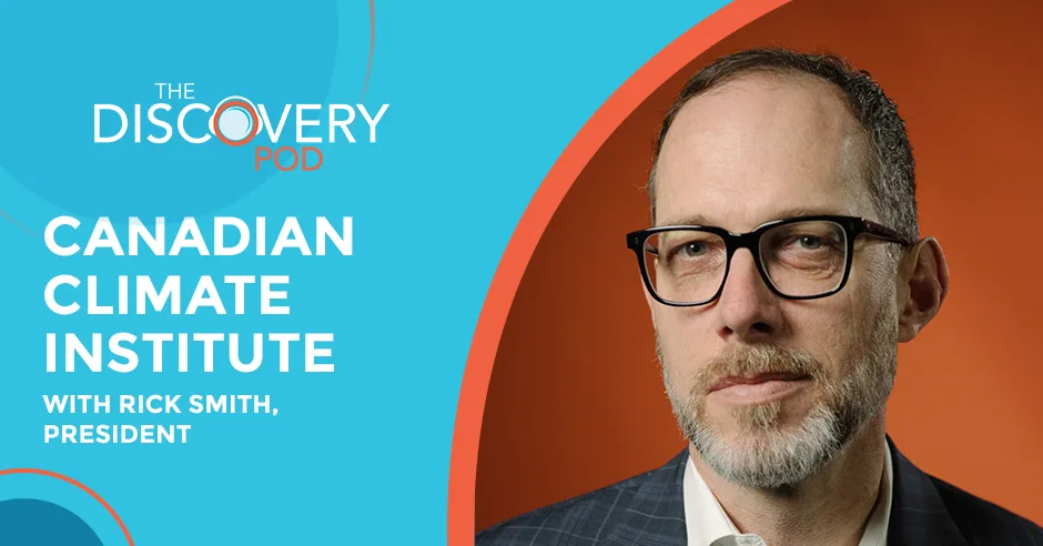 Canadian Climate Institute With Rick Smith, President