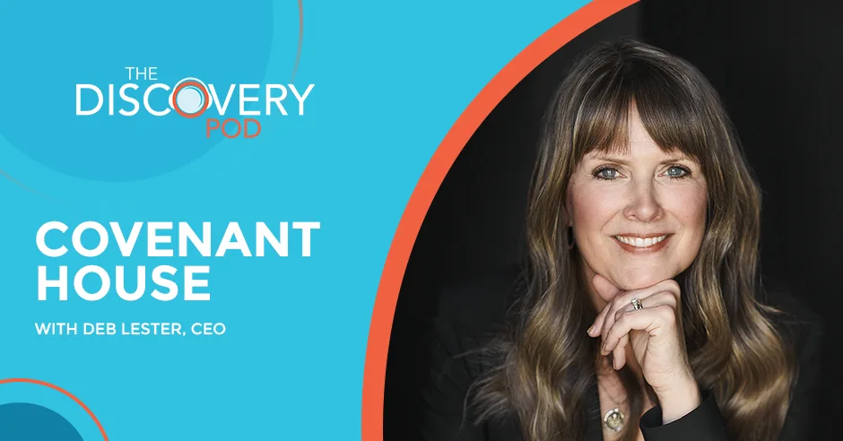 Covenant House With Deb Lester, CEO