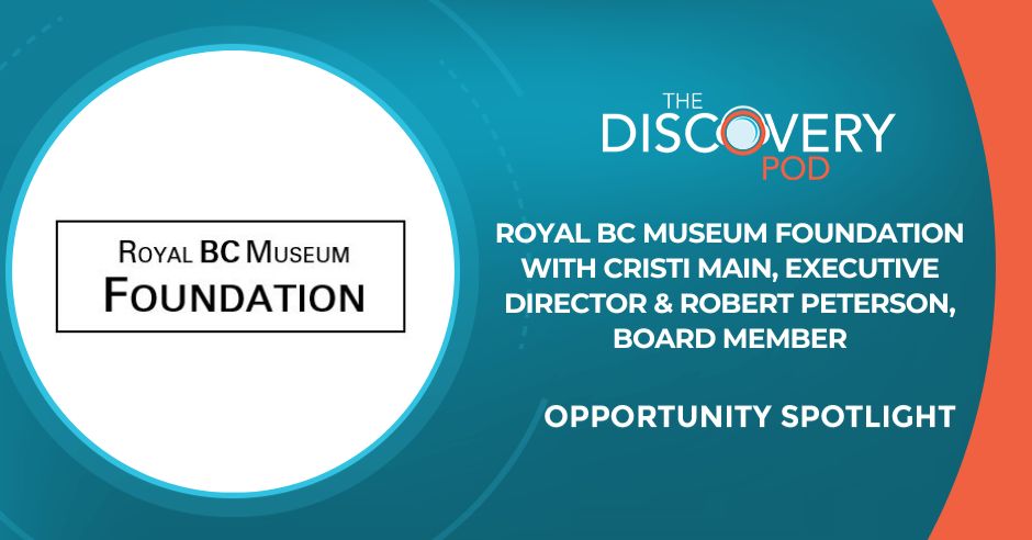 Royal BC Museum Foundation With Cristi Main, Executive Director ...
